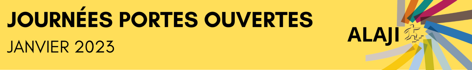 NOS PROCHAINES PORTES OUVERTES - Alaji